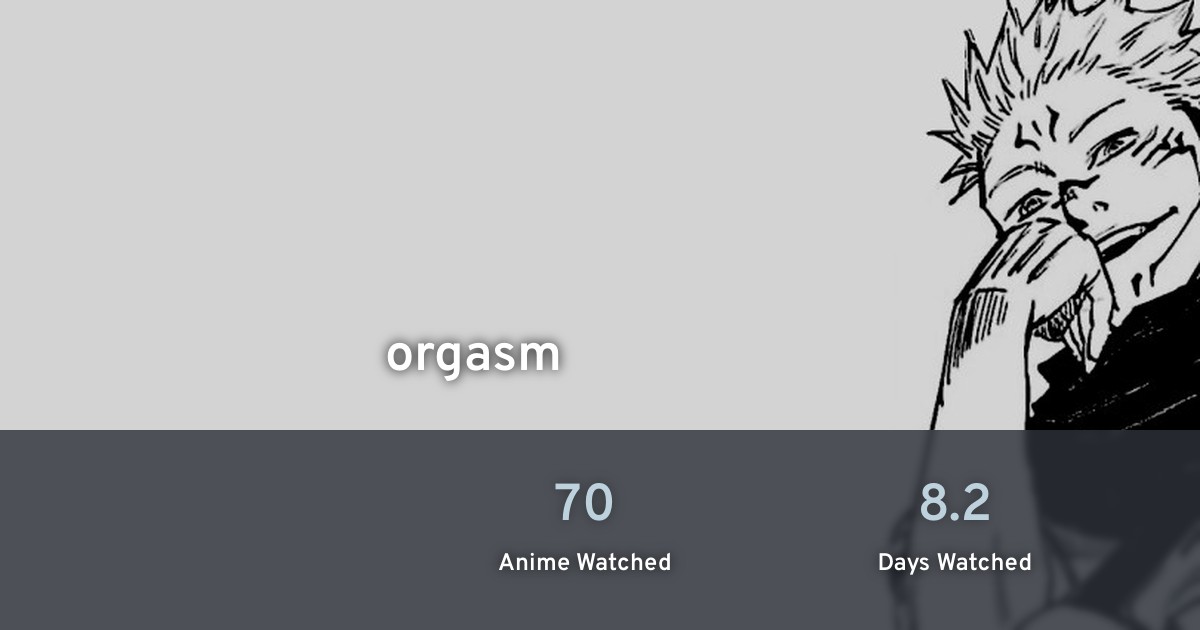 orgasm's profile · AniList