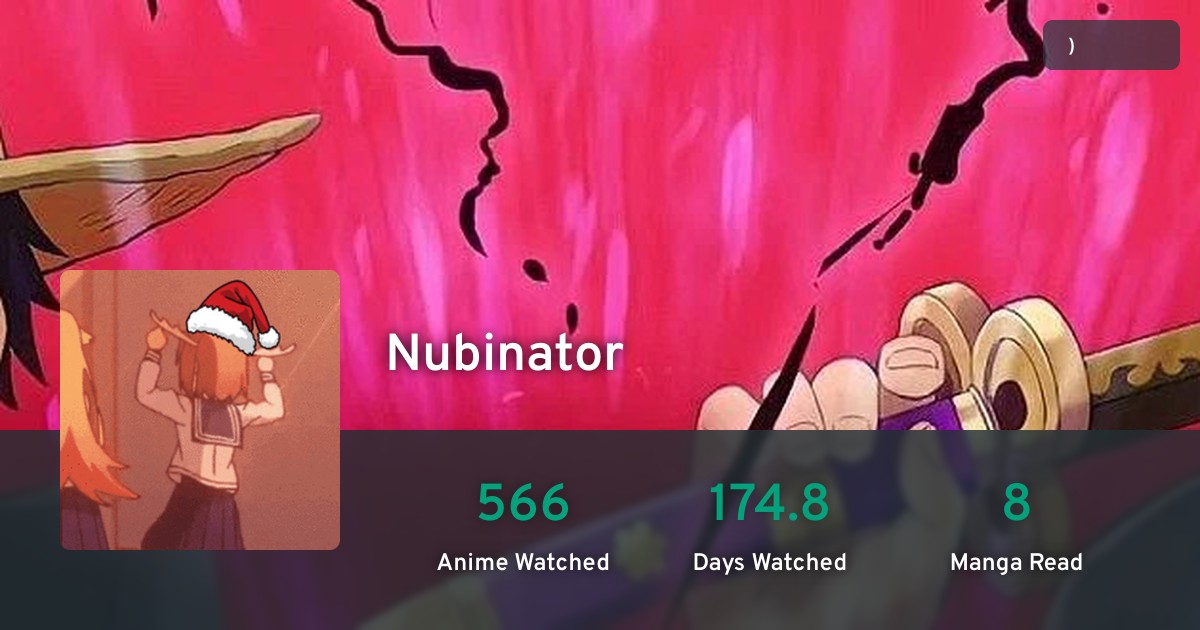 Nubinator's profile · AniList
