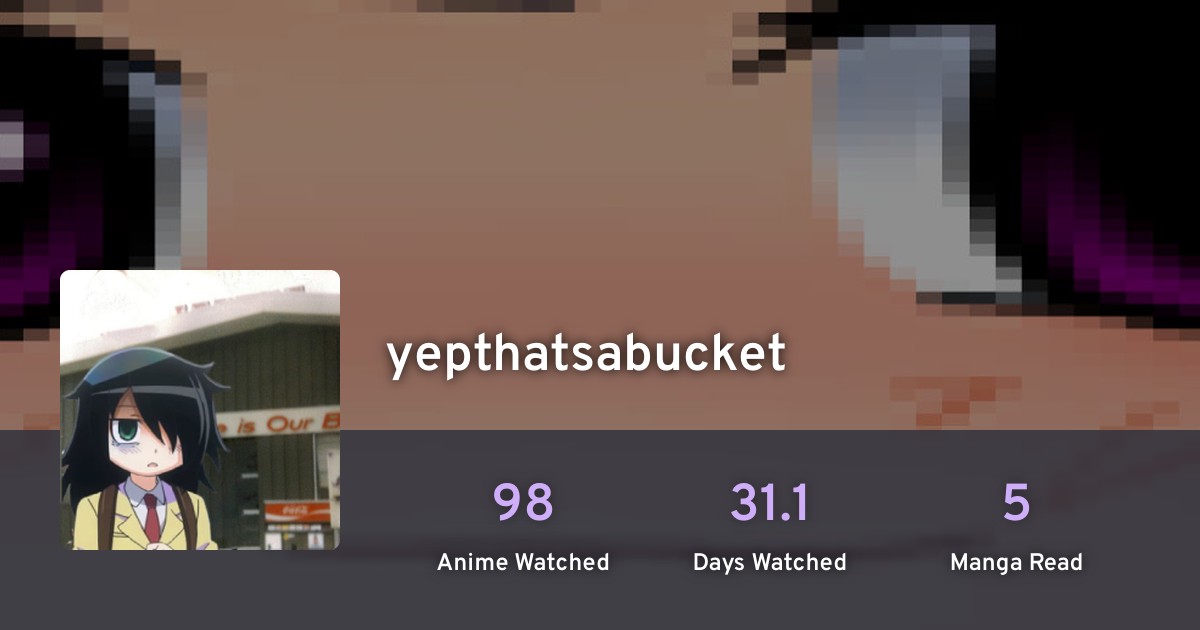 yepthatsabucket's profile · AniList