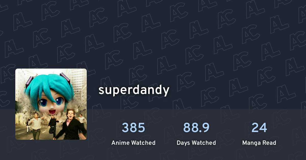 superdandy's profile · AniList