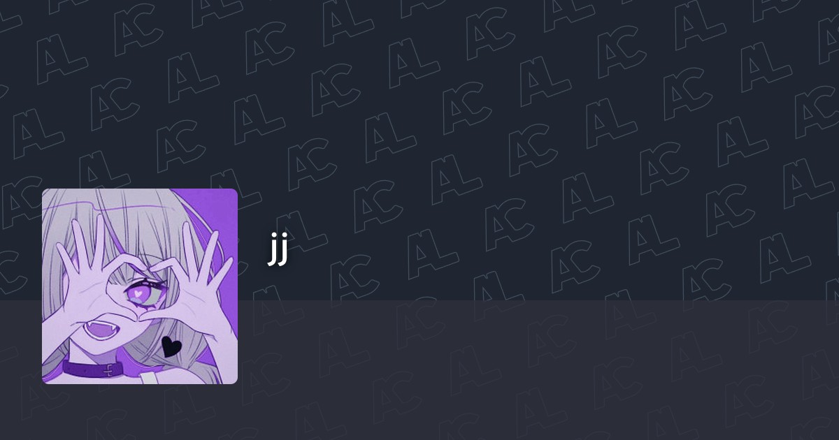 jj's profile · AniList
