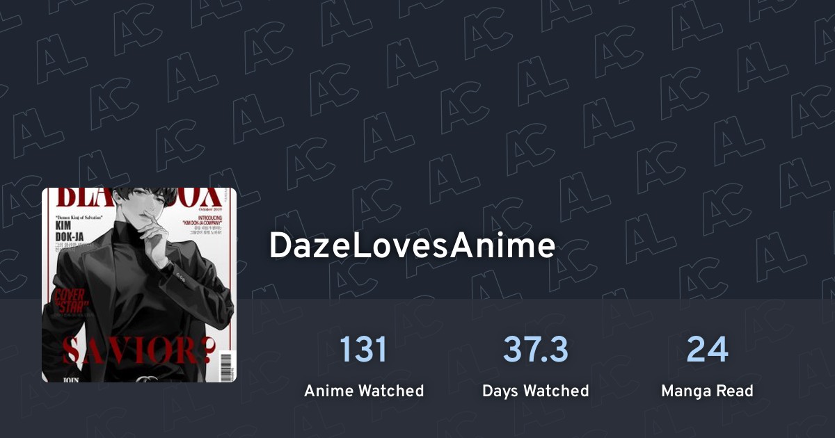DazeLovesAnime's profile · AniList