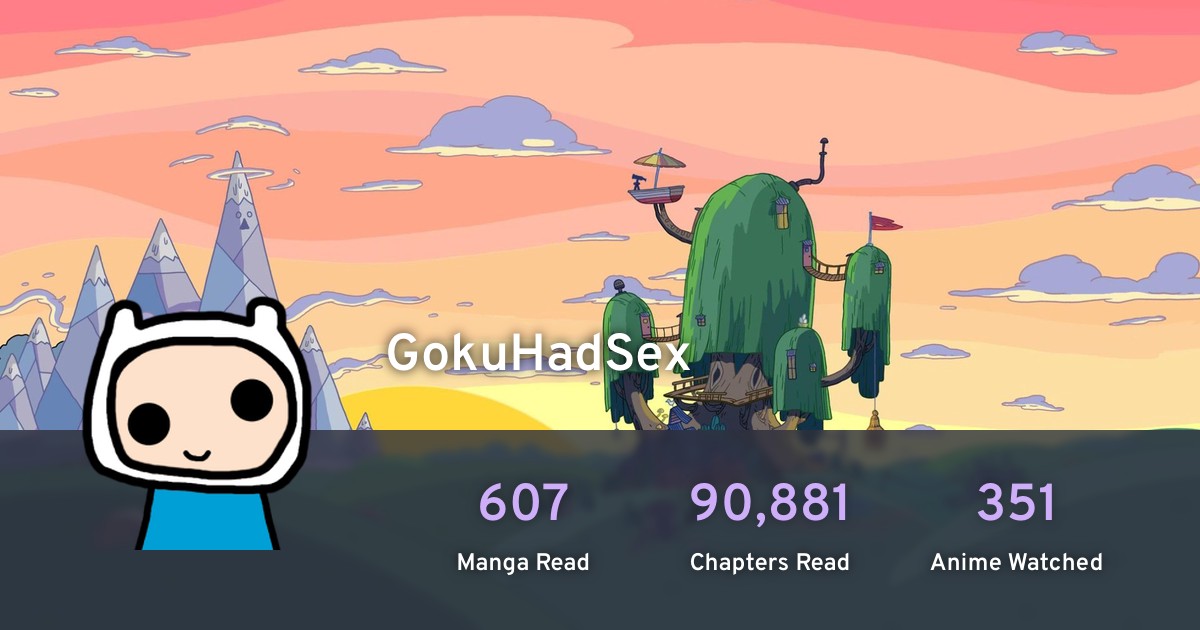 GokuHadSex's profile · AniList