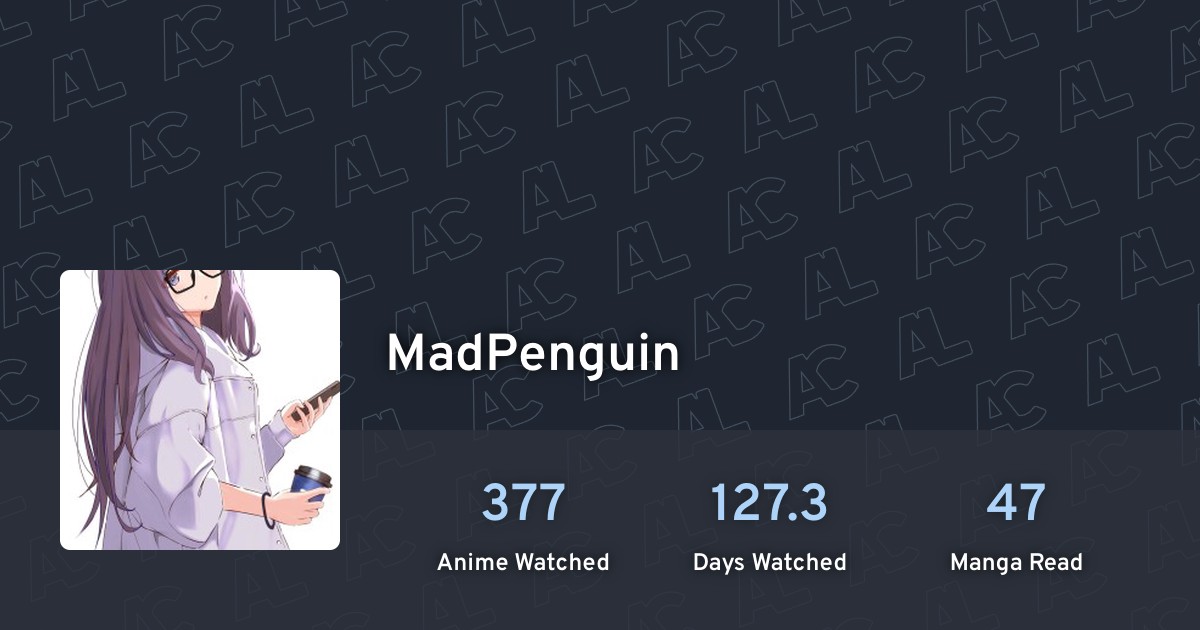 MadPenguin's profile · AniList