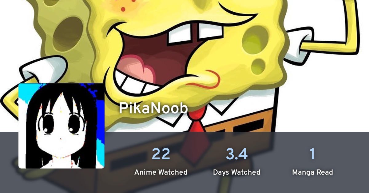 PikaNoob's profile · AniList
