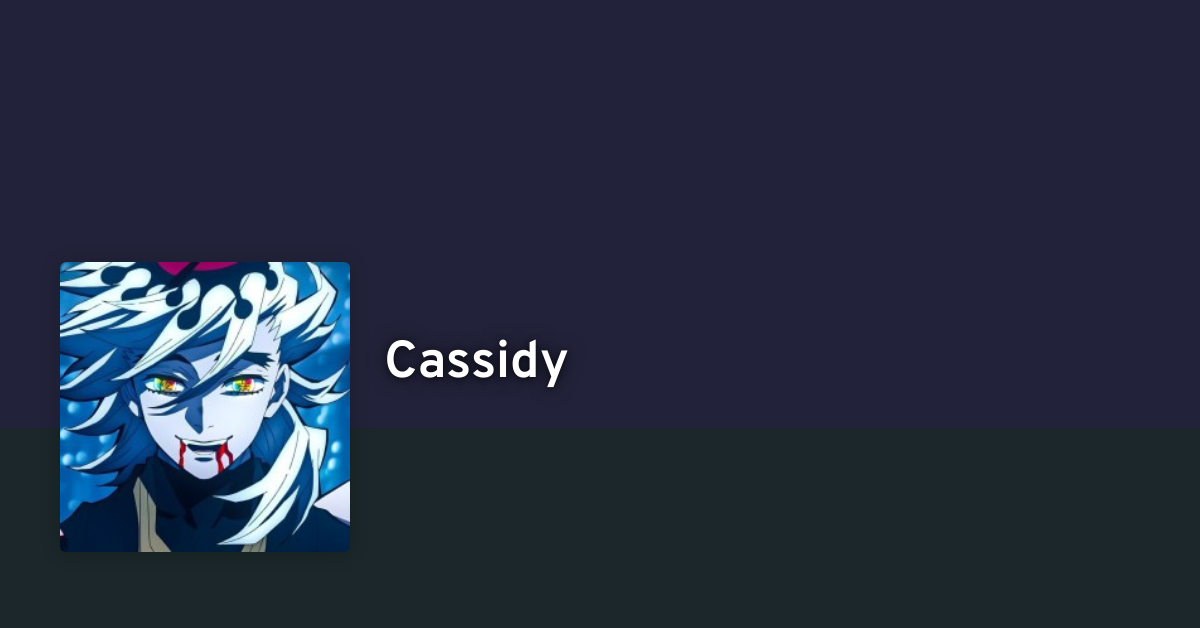 Cassidys Profile · Anilist