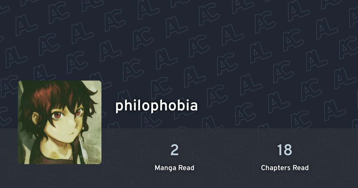 philophobia's profile · AniList