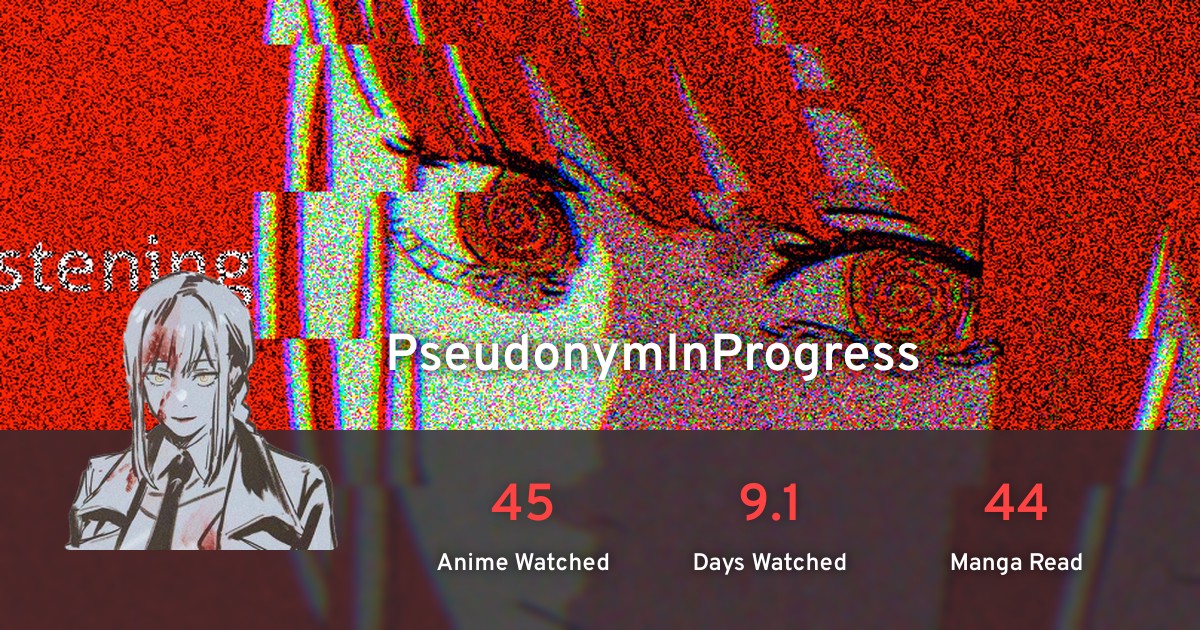 PseudonymInProgress's profile · AniList