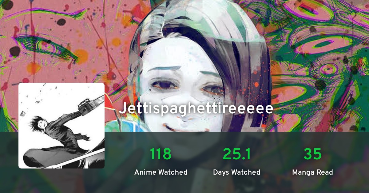 Jettispaghettireeeee's profile · AniList