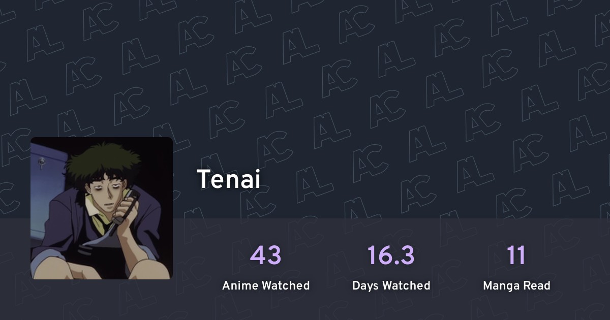 Tenai's profile · AniList