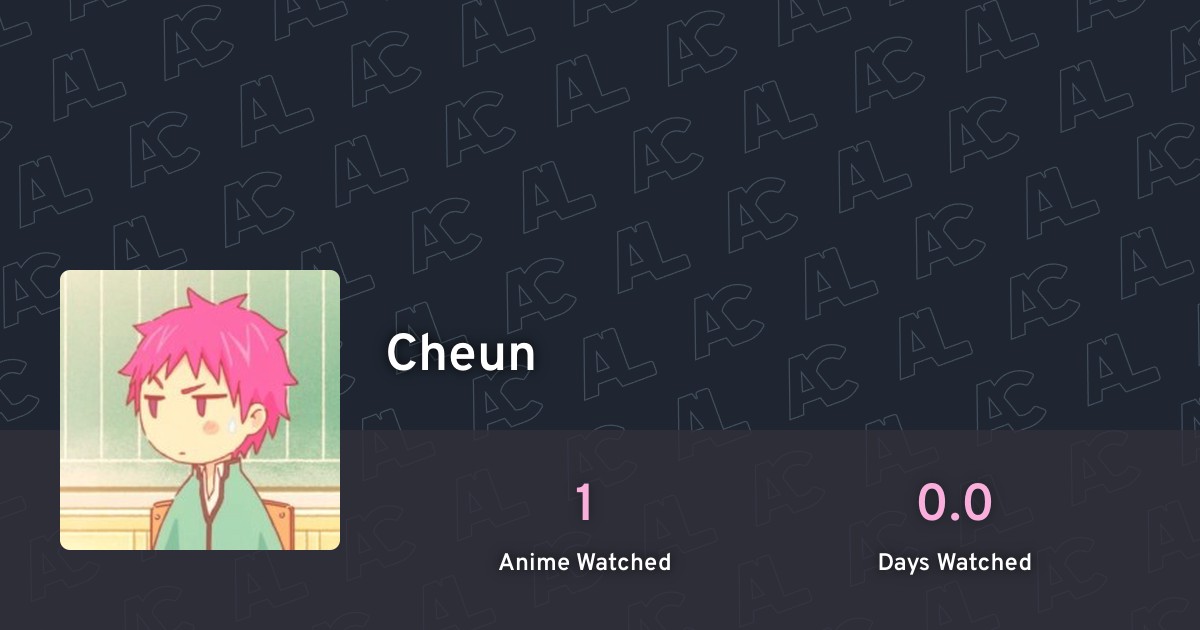 Cheun's profile · AniList